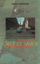 Over de muur - Oostduitse levensverhalen | Wereldgeschiedenis ...