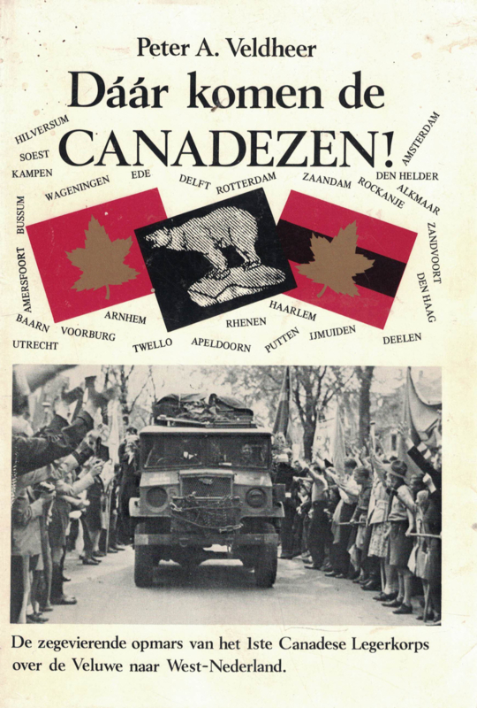 Dáár Komen De Canadezen De Zegevierende Opmars Van Het 1ste Canadese
