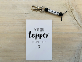Wat een topper ben jij ! | MINI KAARTJE+HANGER | Naamkralen